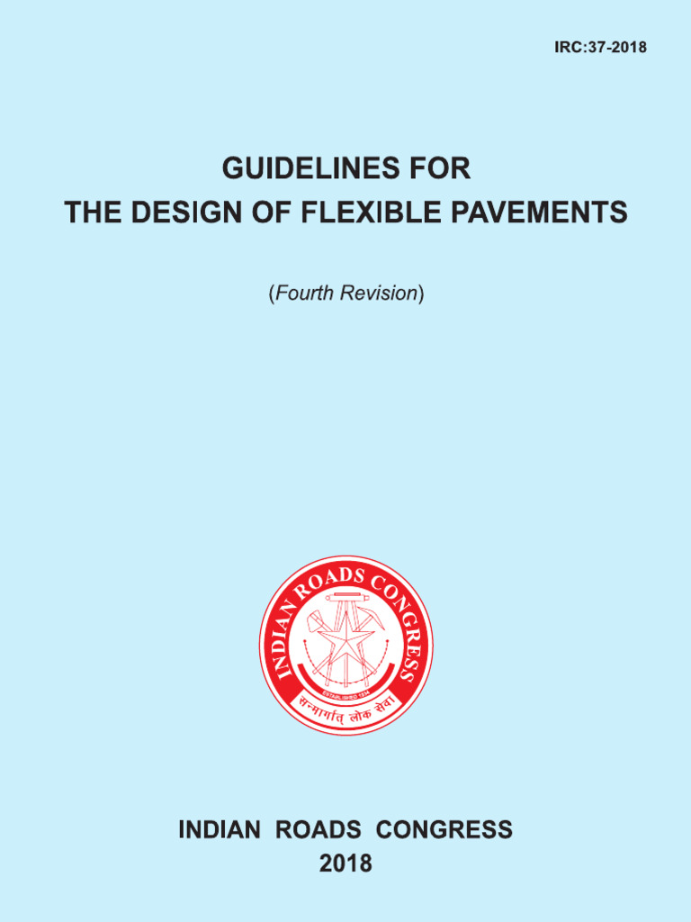IRC - 37-2018 - Guidelines For Design of Flexible Pavements | PDF