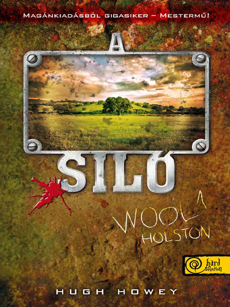 HOLSTON WOOL1 A SILÓ. Hugh Howey A SILÓ WOOL 1. HOLSTON | PDF