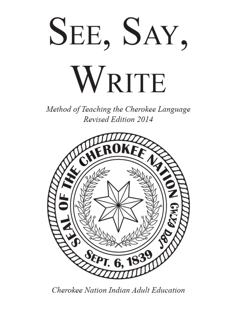 See, Say, Write. Method of Teaching The Cherokee Language by Victor ...