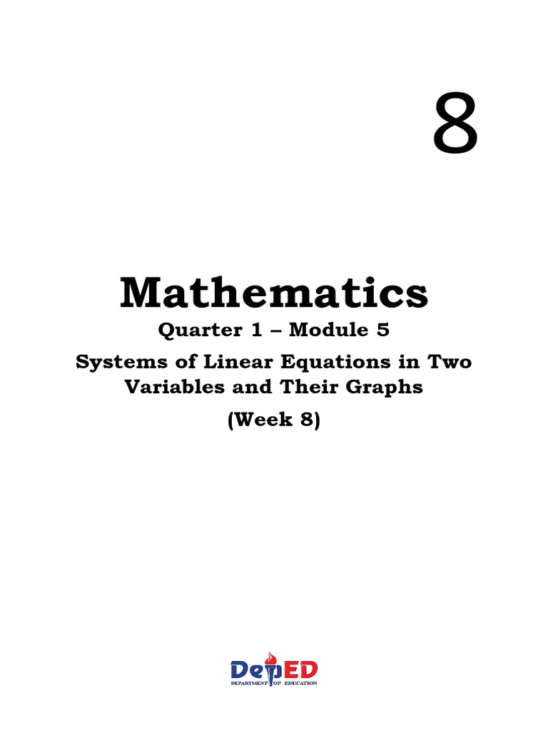 Mathematics: Quarter 1 - Module 5 Systems of Linear Equations in Two Variables and Their Graphs ...