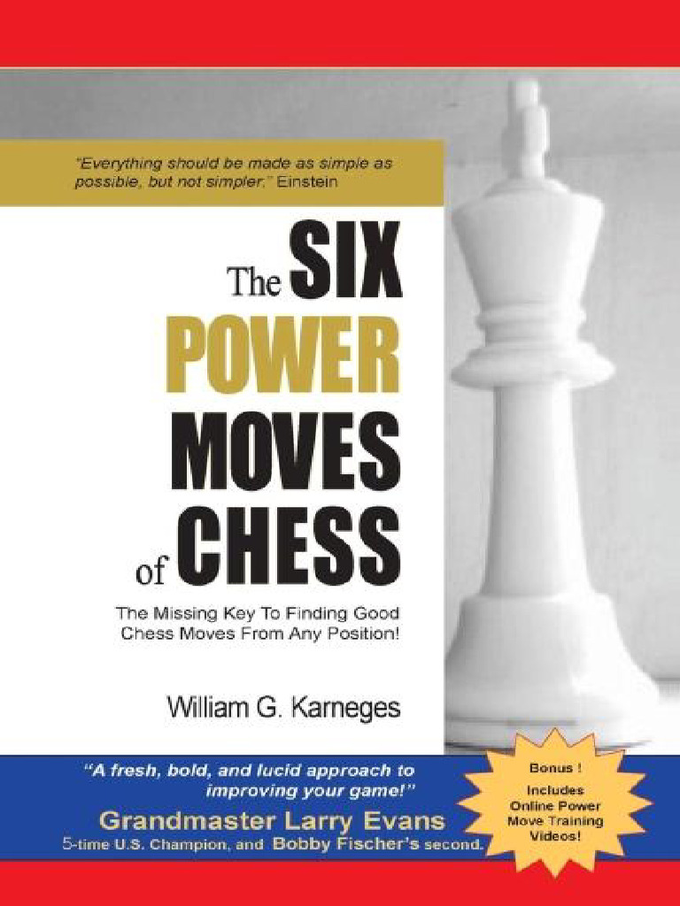 The Six Power Moves of Chess 3rd Edition The Missing Key To Finding ...