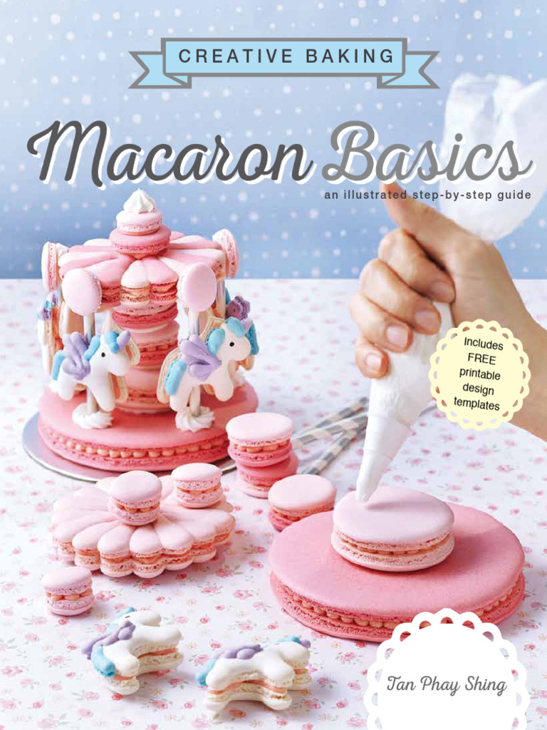 Creative Baking Macaron Basics An Ill... (Z-Library) | PDF