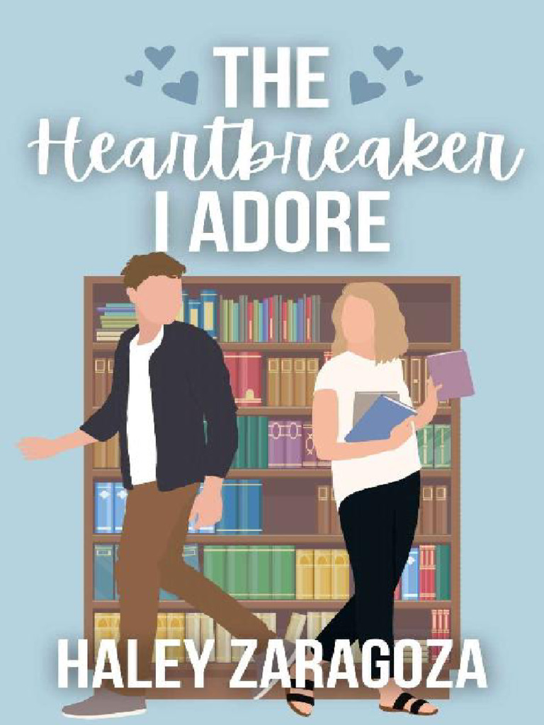 OceanofPDF - Com The Heartbreaker I Adore - Haley Zaragoza | PDF