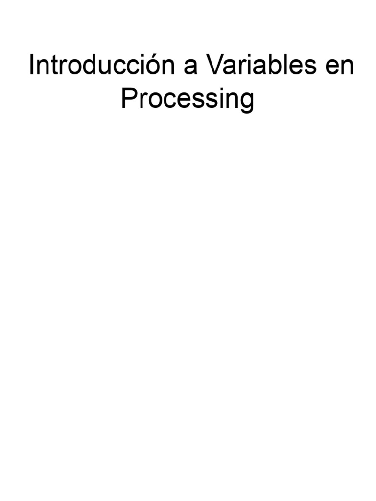 Introducción A Variables en Processing | PDF