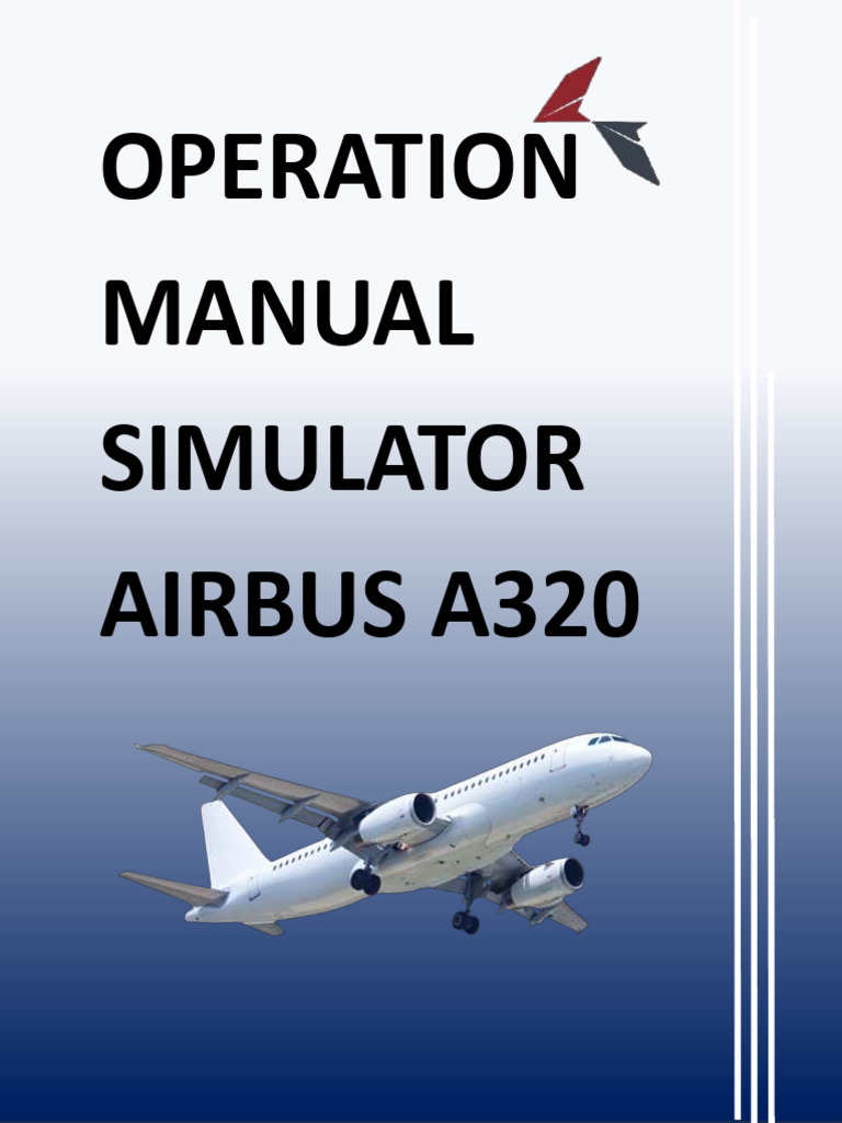 Operation Manual Simulator Airbus A320 | PDF
