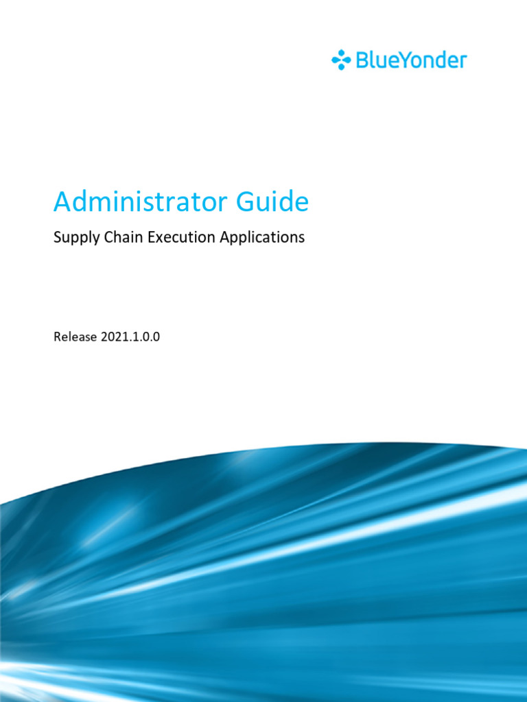Supply Chain Execution Applications 2021.1.0.0 Administrator Guide | PDF