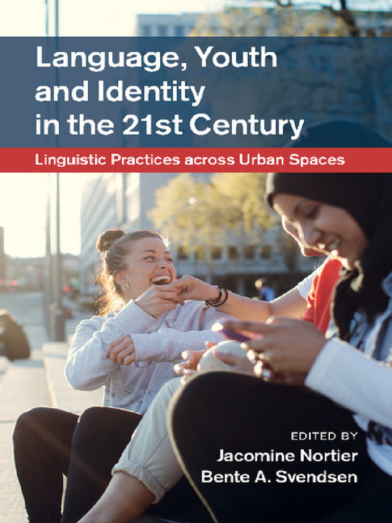 Language, Youth and Identity in The 21st Century: Linguistic Practices ...