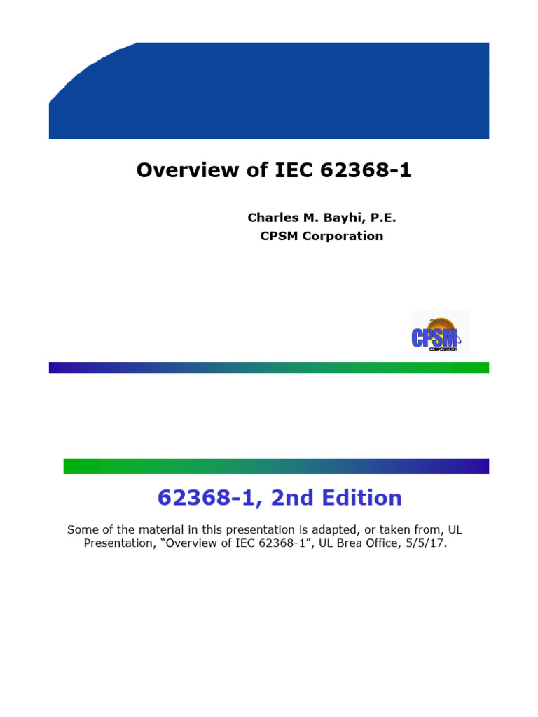 Overview of IEC 62368-1: Charles M. Bayhi, P.E. CPSM Corporation | PDF
