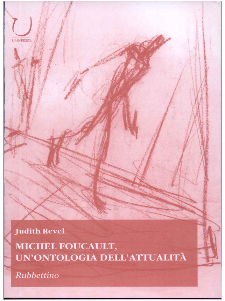 Judith Revel - Michel Foucault, Un'ontologia Dell'attualità-Rubbettino ...