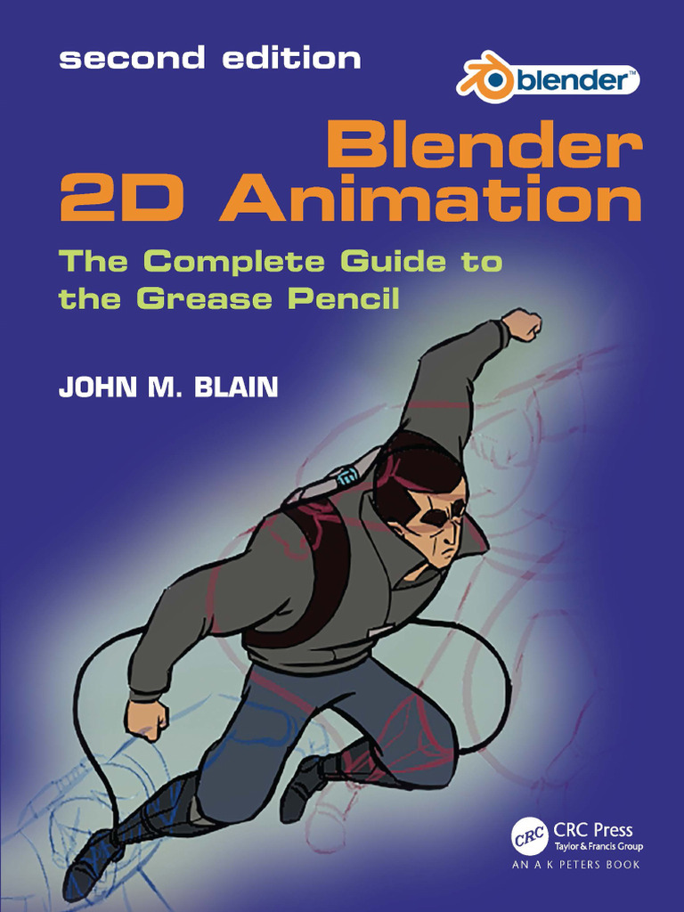 John M. Blain - Blender 2D Animation - The Complete Guide To The Grease Pencil (2024, A K Peters ...