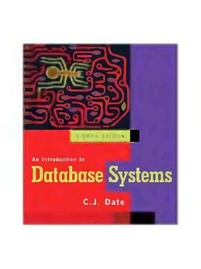 An Introduction To Database Systems 8e by C J Date | PDF