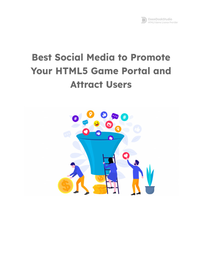 Best Social Media To Promote Your HTML5 Game Portal and Attract Users | PDF