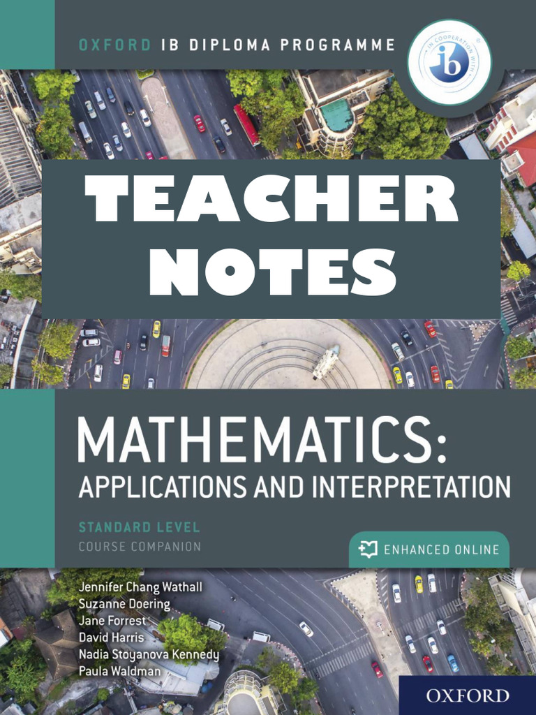 Mathematics SL - Applications and Interpretation - Teacher Notes ...