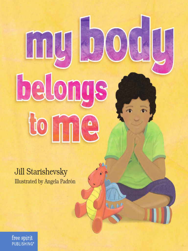 My Body Belongs To Me. A Book About Body Safety | PDF
