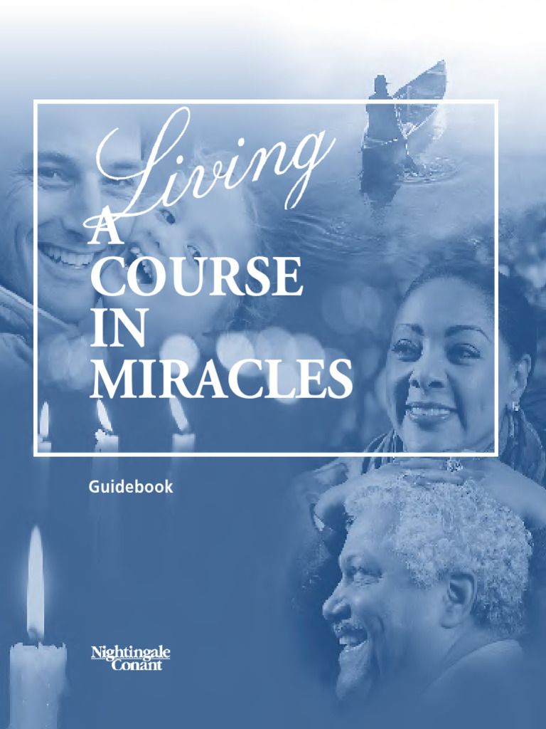 Living 'A Course in Miracles' Applying The Course's Messages of Wisdom ...
