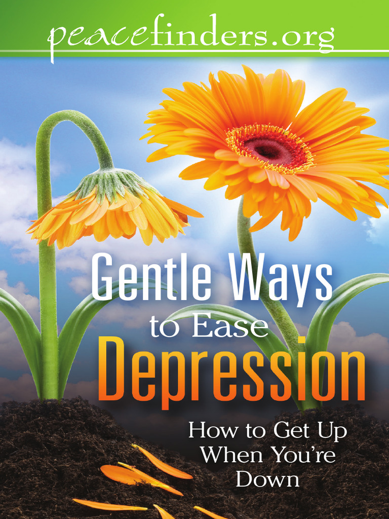 Gentle Ways To Ease Depression (Peacefinders - Org) (Z-Library) | PDF