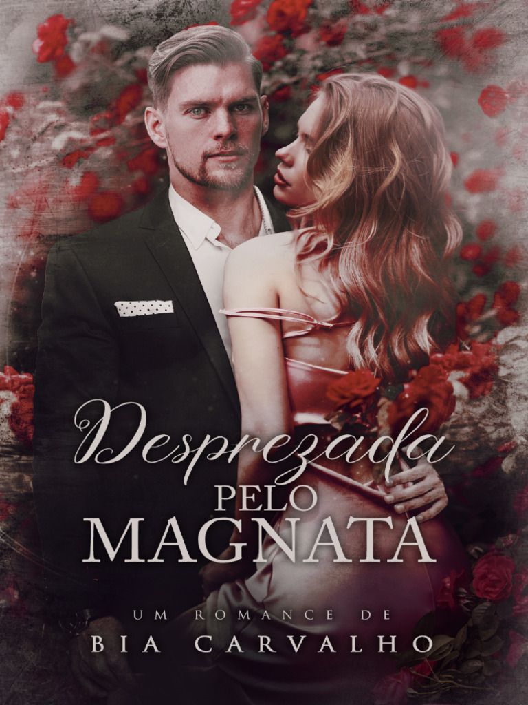 Desprezada Pelo Magnata - Bia Carvalho - Nodrm | PDF