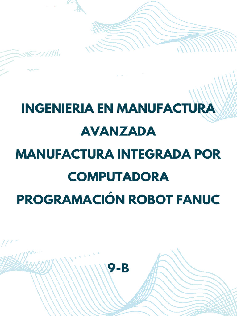 Reporte Programación Del Robot Fanuc | PDF