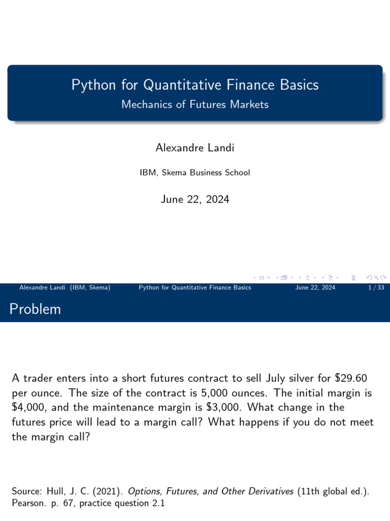 Python For Quantitative Finance Basics: Mechanics of Futures Markets | PDF