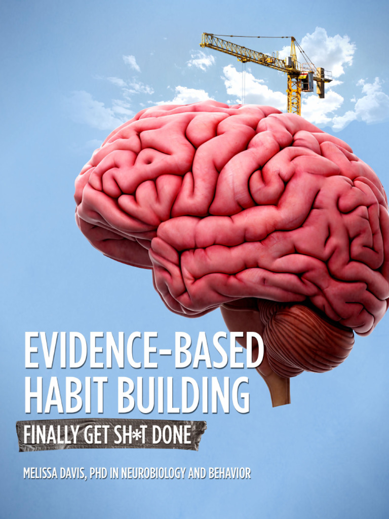Melissa Davis - Evidence-Based Habit Building - Finally Get SH - T Done ...