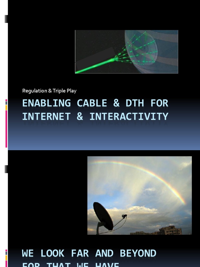 Enabling Cable & DTH For Internet & Interactivity: Regulation & Triple ...