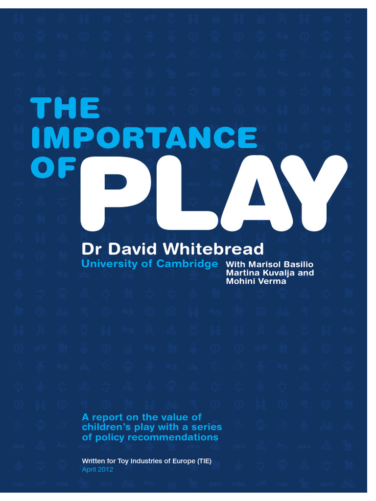 DR David Whitebread The Importance of Play Final | PDF