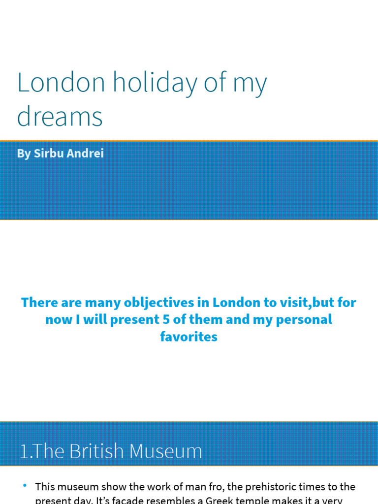 London Holiday of My Dreams by Sirbu Andrei | PDF