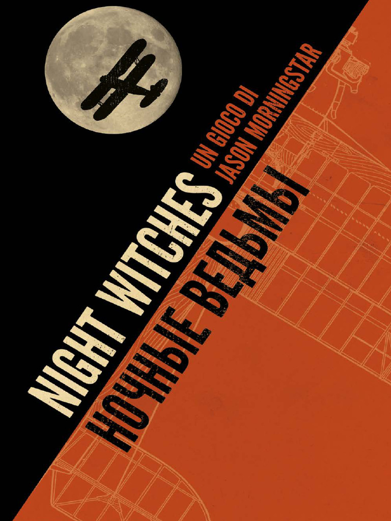 Night Witches ITA (Jason Morningstar, 2015 GG Studio, 2017) | PDF