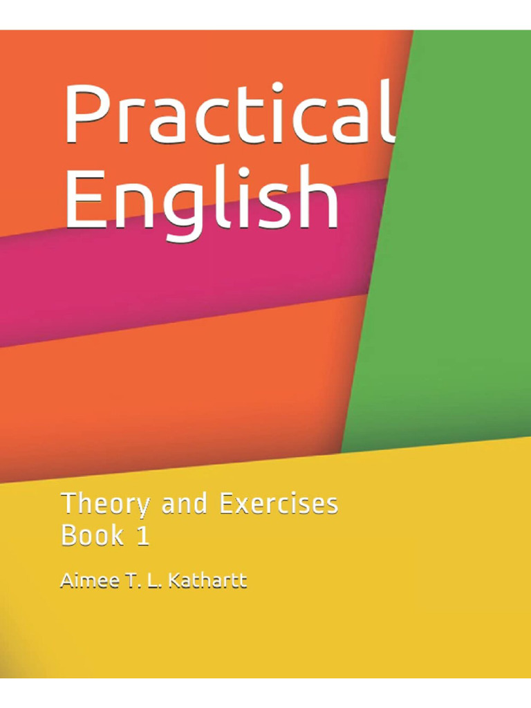 Practical English Theory and Exercises B | PDF | Grammatical Tense ...
