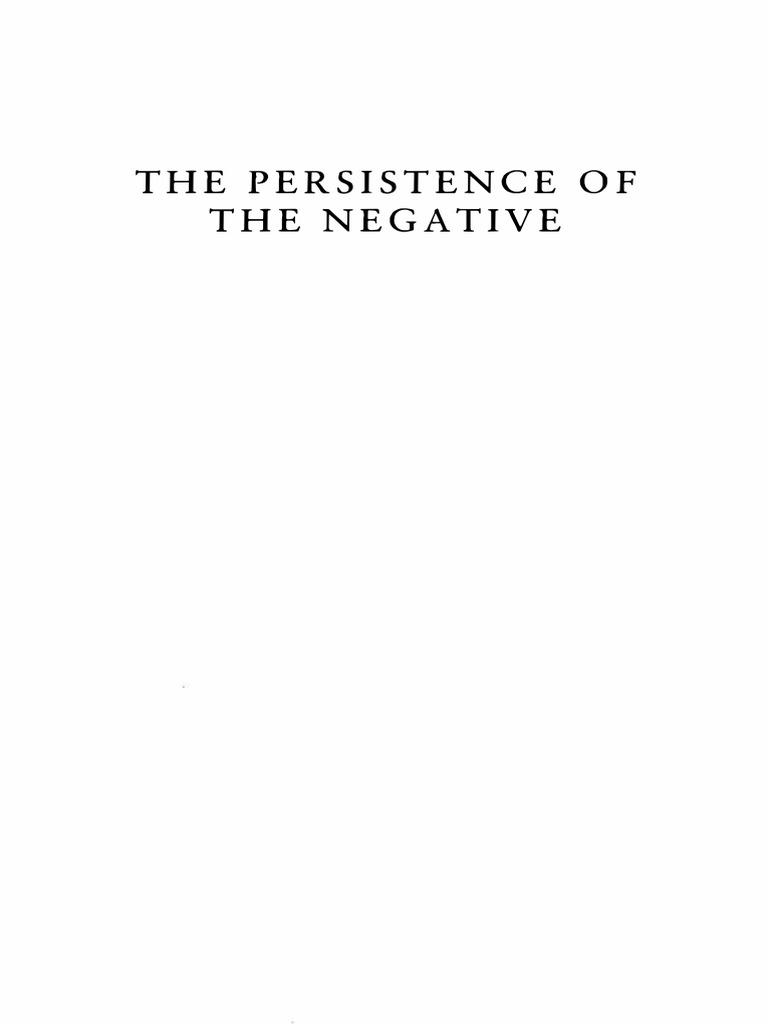 The Persistence of The Negative A Critique of Contemporary Continental ...