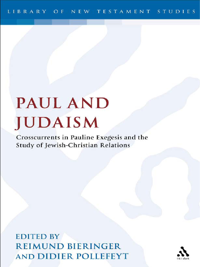 Paul and Judaism Crosscurrents in Pauline Exegesis and The Study of ...