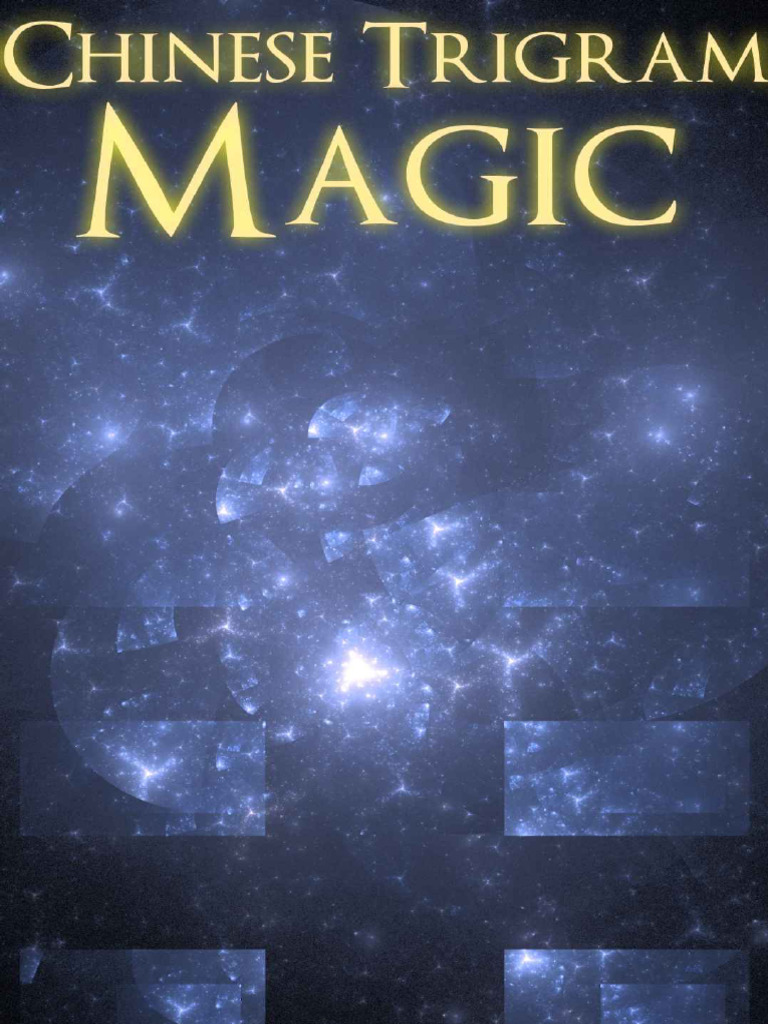 Chinese Trigram Magic by Stauros Rein | PDF