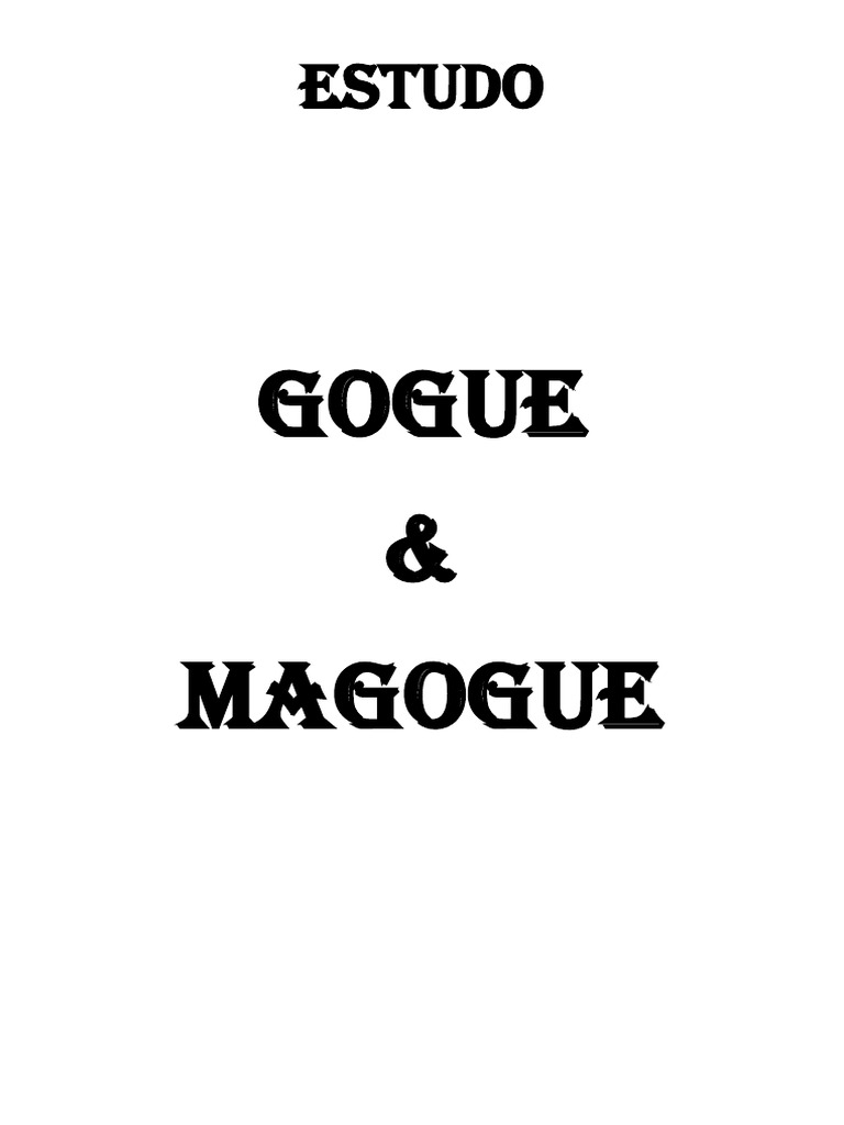 Estudo Gogue e Magogue | PDF | História | Religião e Espiritualidade