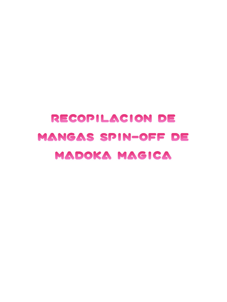 Recopilacion de Todos Los Mangas Spinoff de Madoka v2 | PDF