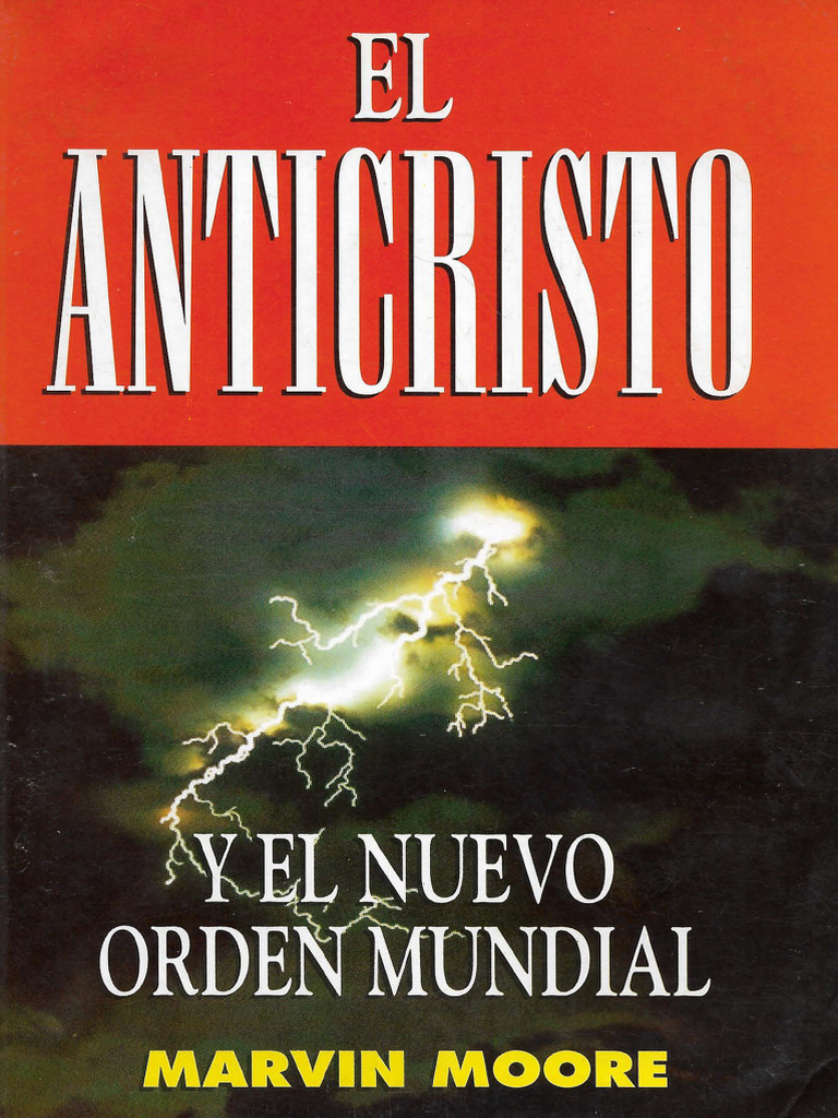 El Anticristo Y El Nuevo Orden Mundial (Marvin Moore) | PDF