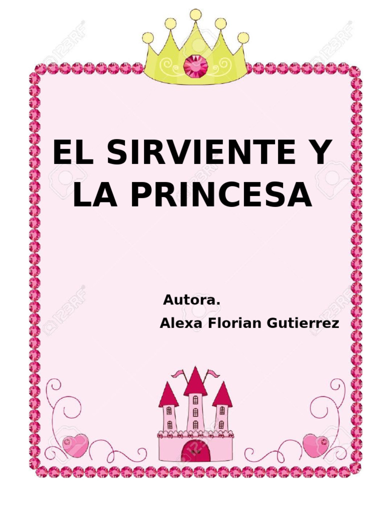 EL SIRVIENTE Y LA PRINCESA Cuento de Alexa | PDF