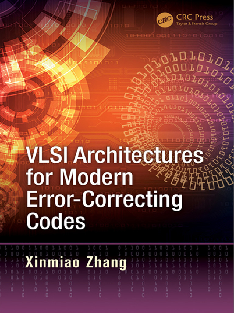 Zhang, Xinmiao - VLSI Architectures For Modern Error-Correcting Codes (2015, CRC Press) - Libgen ...