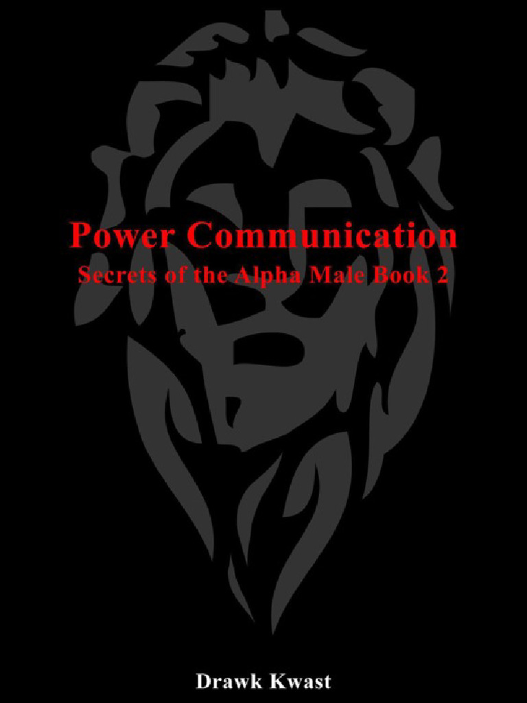 Power Communication Secrets of The Alpha Male Book 2 (Kwast Drawk) (Z ...
