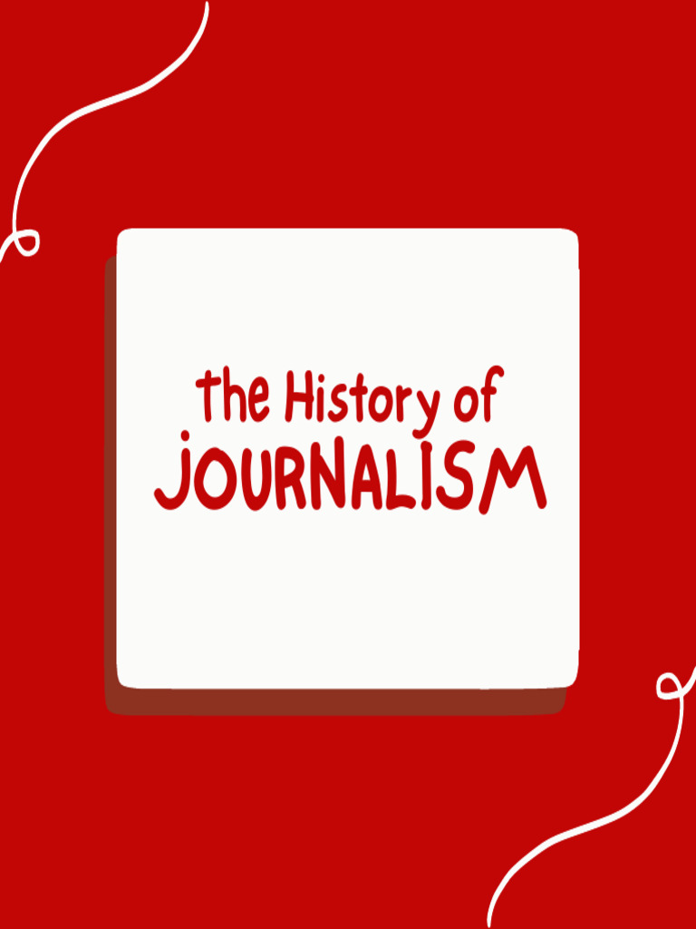 History of Journalism | PDF | Newspapers | Politics