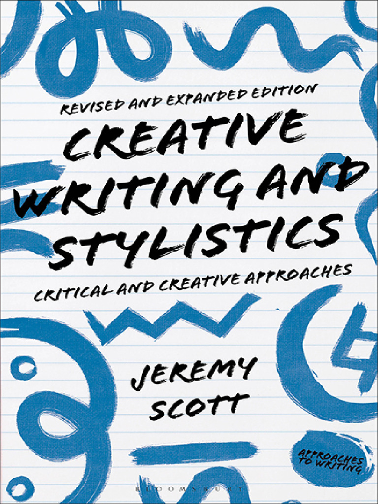 Creative Writing and Stylistics Revised - Jeremy Scott | PDF