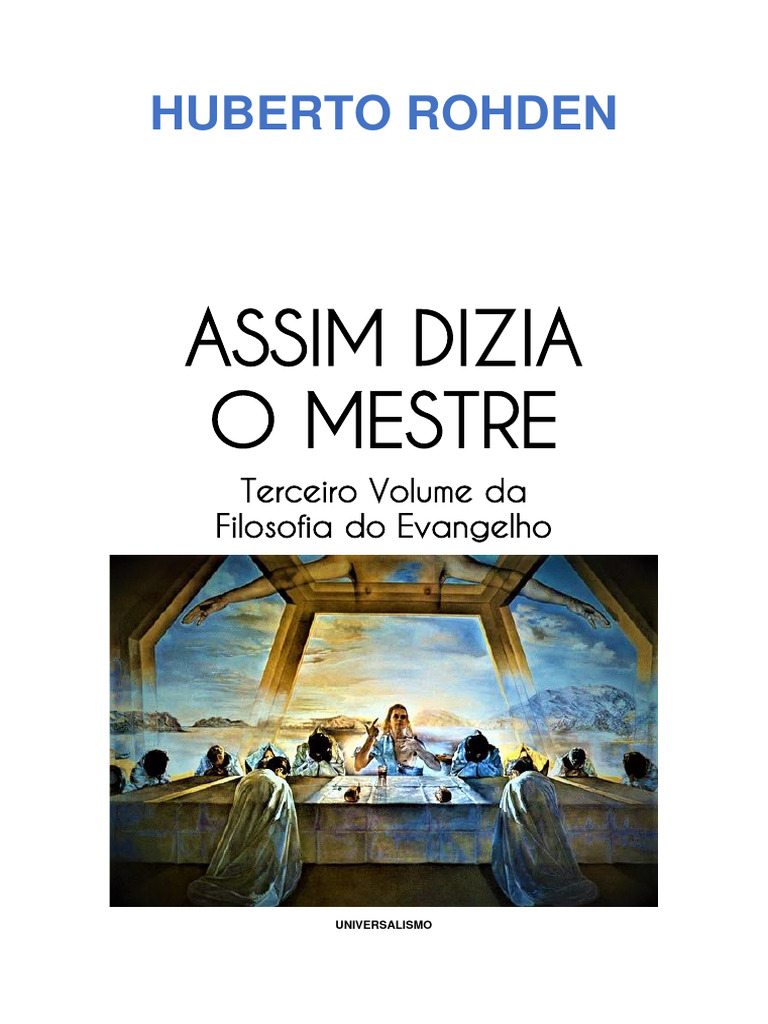 Huberto Rohden Assim Dizia o Mestre | PDF