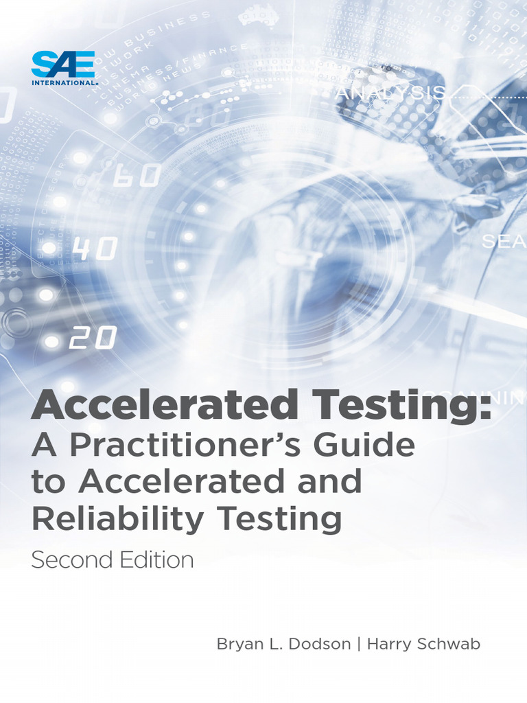 Bryan Schwab Harry Dodson - Accelerated Testing - A Practitioner's ...