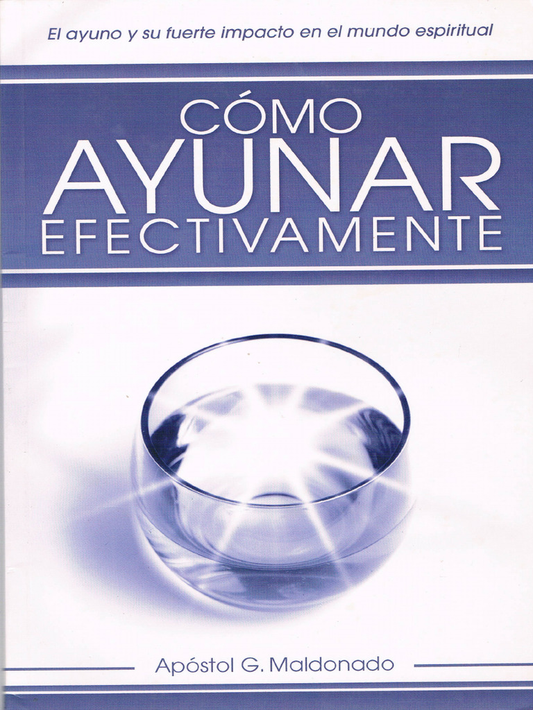 Cómo Ayunar Efectivamente Guillermo Maldonado - PDF Versión 1 | PDF