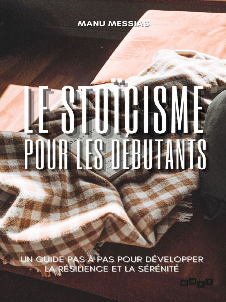 Le Stoïcisme Pour Les Débutants Messias Manu | PDF