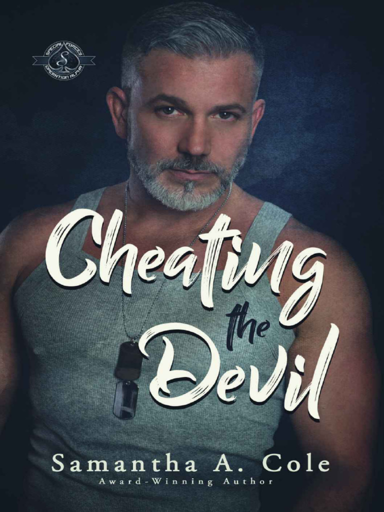 Cheating the Devil (Special Forces Operation Alpha) (A DeimosTrident SecurityDelta Force Team ...
