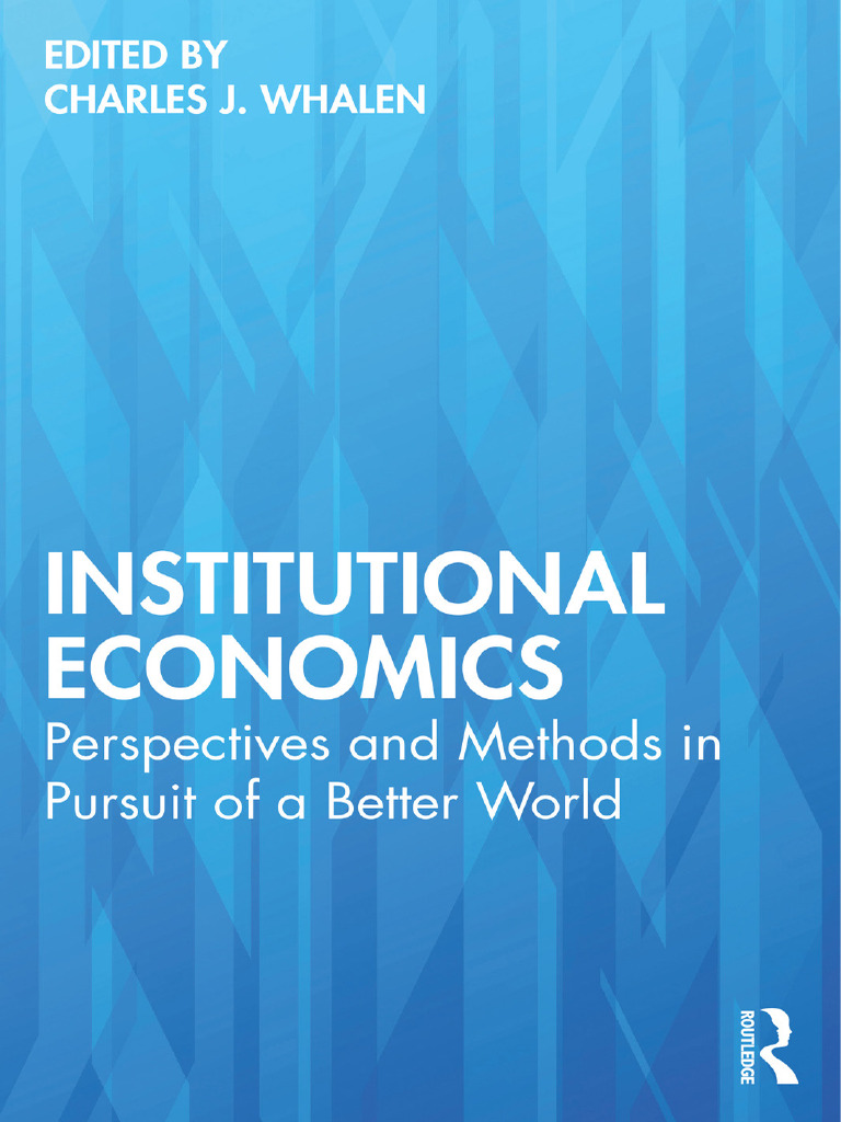 Charles J Whalen - Institutional Economics - Perspectives and Methods ...