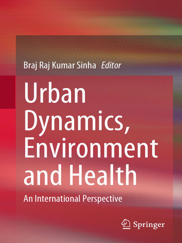 Braj Raj Kumar Sinha (Editor) - Urban Dynamics, Environment and Health - An International ...