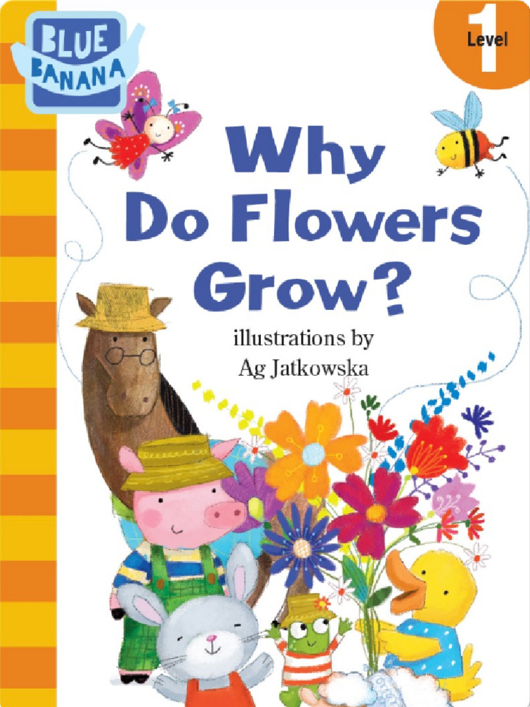 Why Do Flowers Grow | PDF Why Do Flowers Grow | PDF