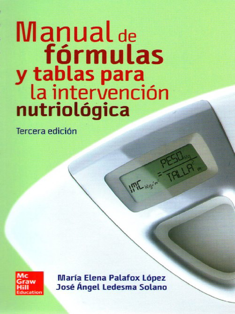 Manual de Fórmulas y Tablas para La Intervención Nutriológica 3a Ed - María Elena Palafox López ...