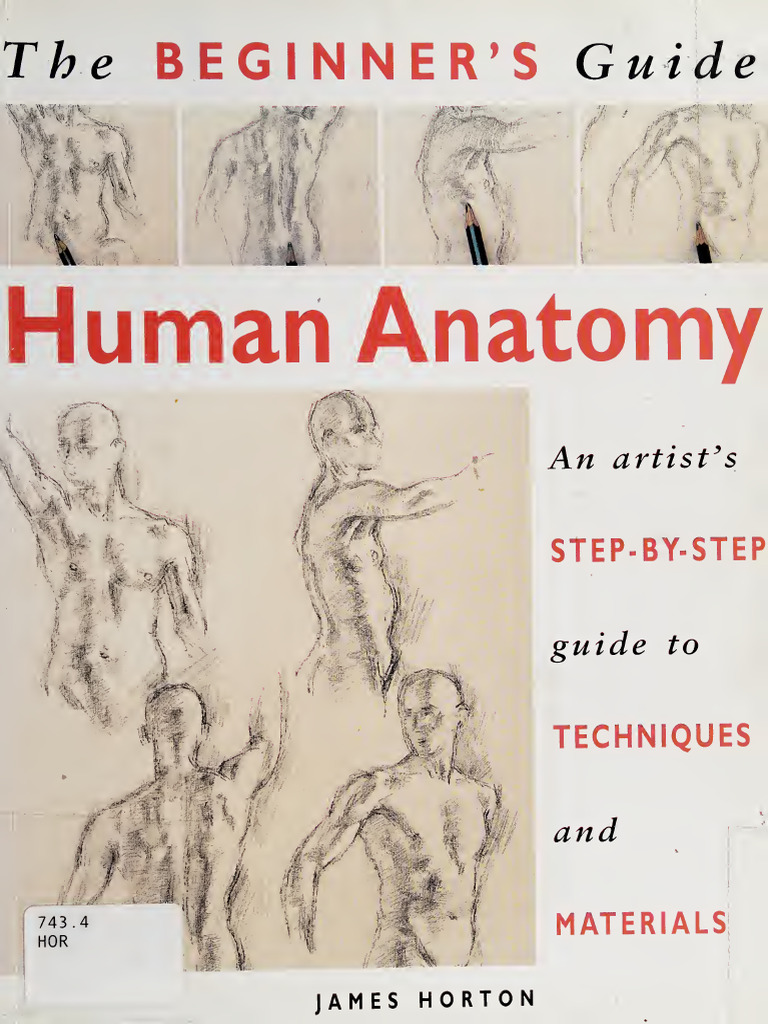 James Horton - The Beginners Guide, Human Anatomy 1 - Libgen - Li | PDF
